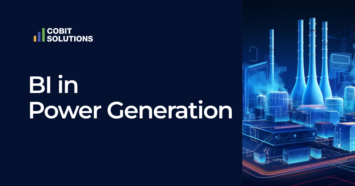 BI in power generation - what to control on a daily basis | Cobit Solutions