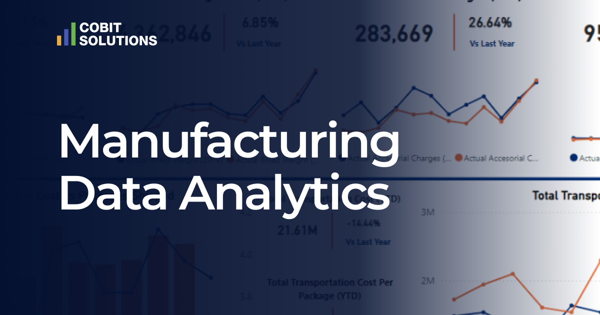 Manufacturing Data Analytics | Cobit Solutions Manufacturing Data Analytics | Cobit Solutions