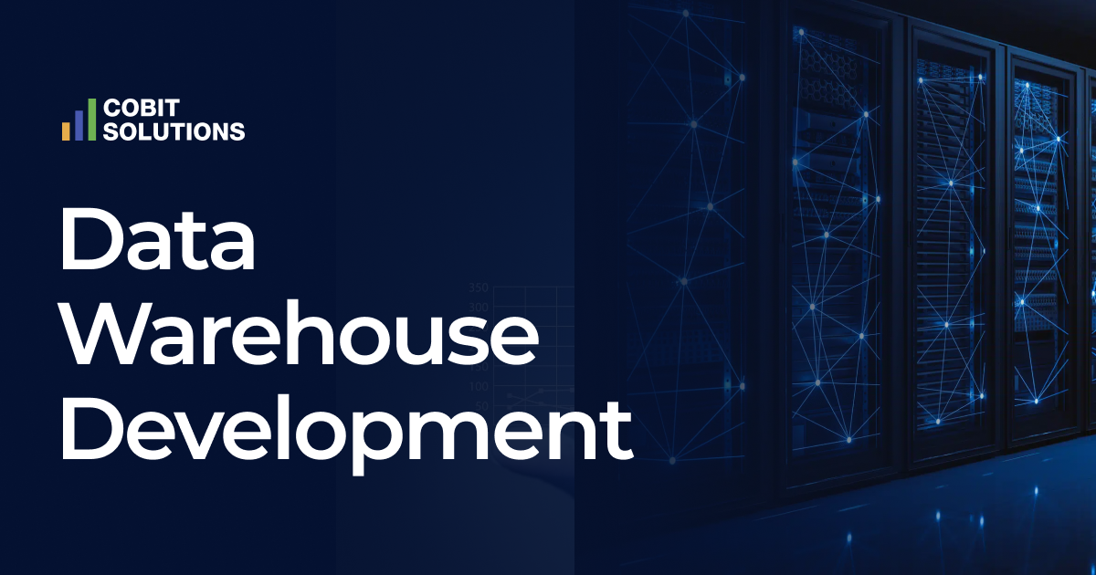 Data Warehouse Development Services | Cobit Solutions