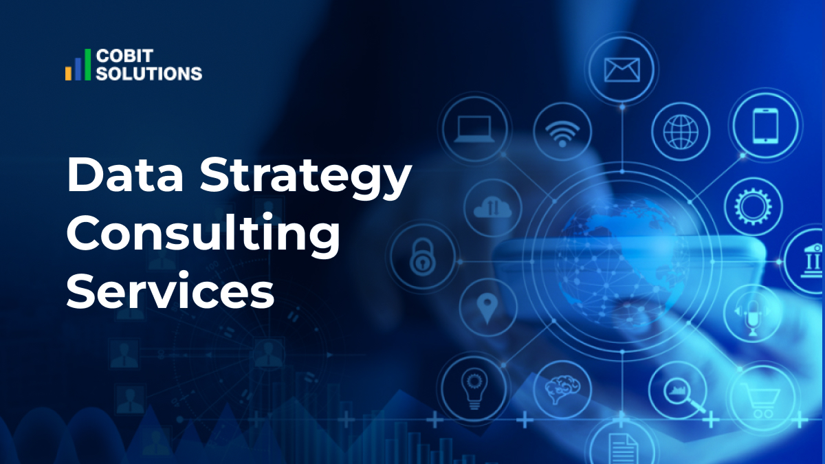 Data Strategy Consulting Services | Cobit Solutions