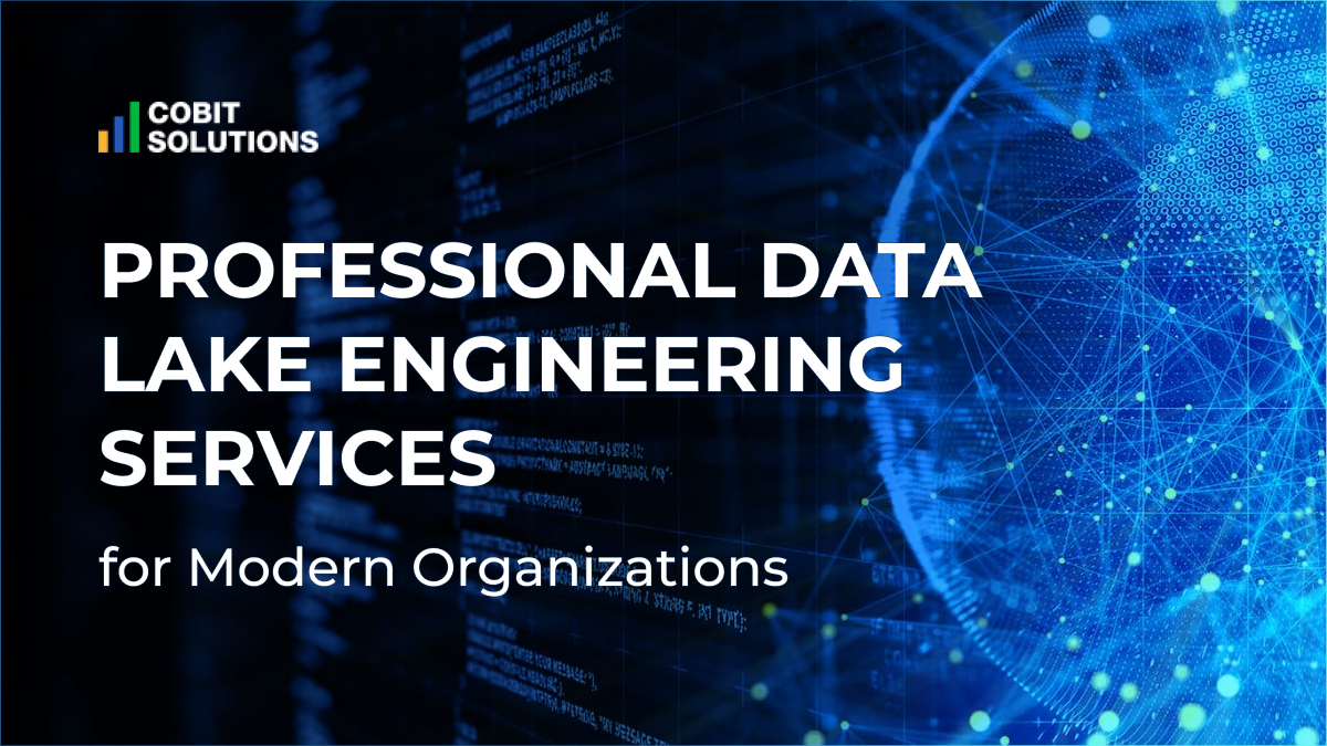 Data Lake Engineering Services | Cobit Solutions
